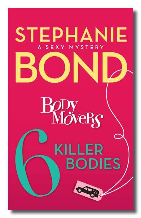 6 KILLER BODIES – Stephanie Bond 6 KILLER BODIES – Stephanie Bond